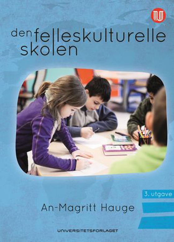 Den felleskulturelle skolen (ebok) av An-Magritt Hauge | EBOK.NO